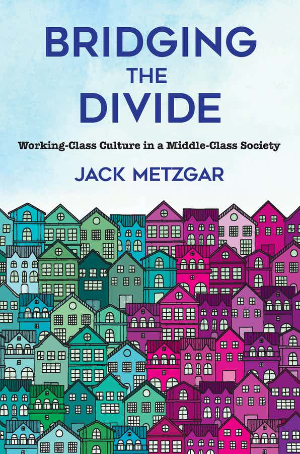 Bridging the Divide: Working-Class Culture in a Middle-Class Society by ...