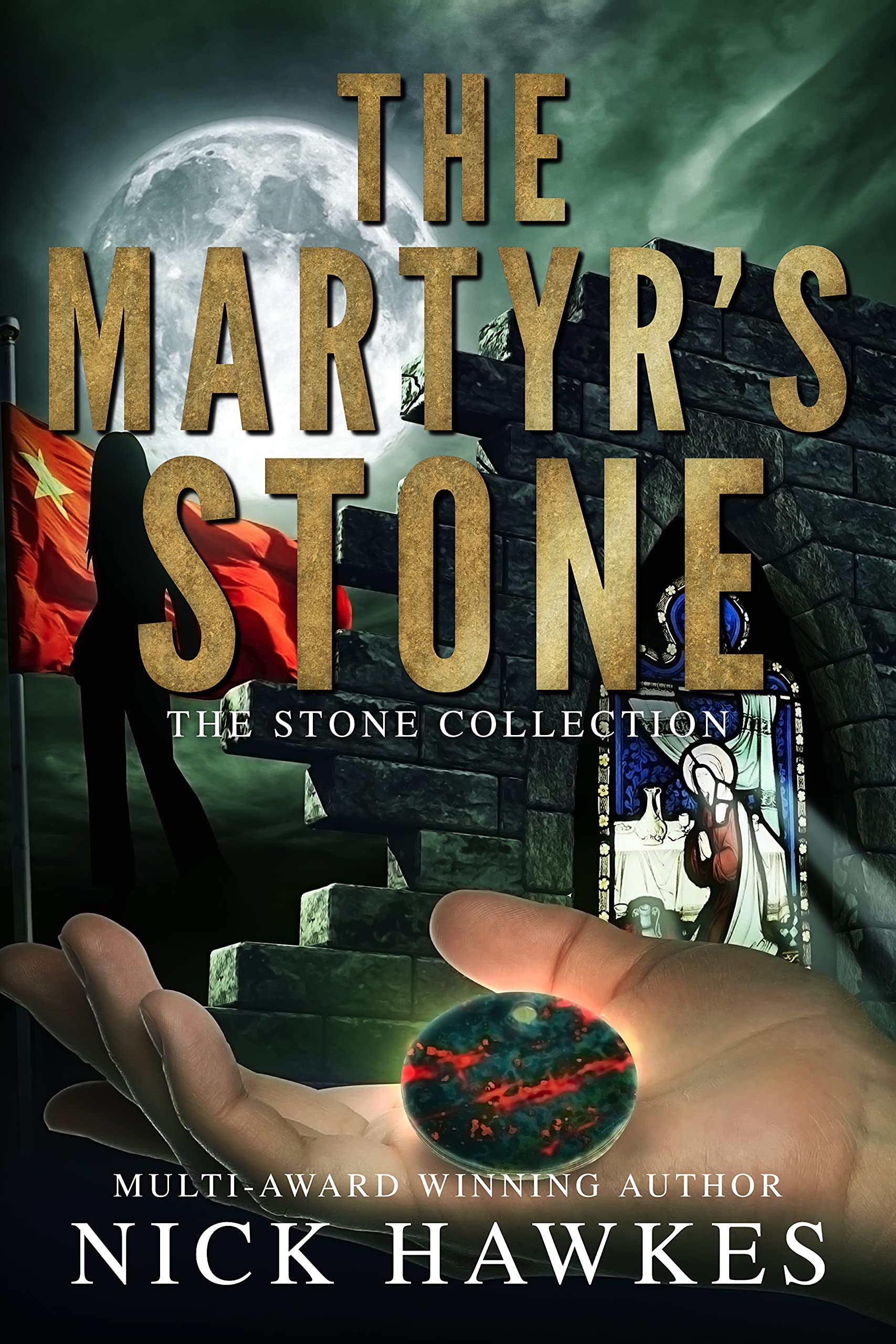 The Martyr's Stone (The Stone Collection Book 9) by Nick Hawkes | Goodreads