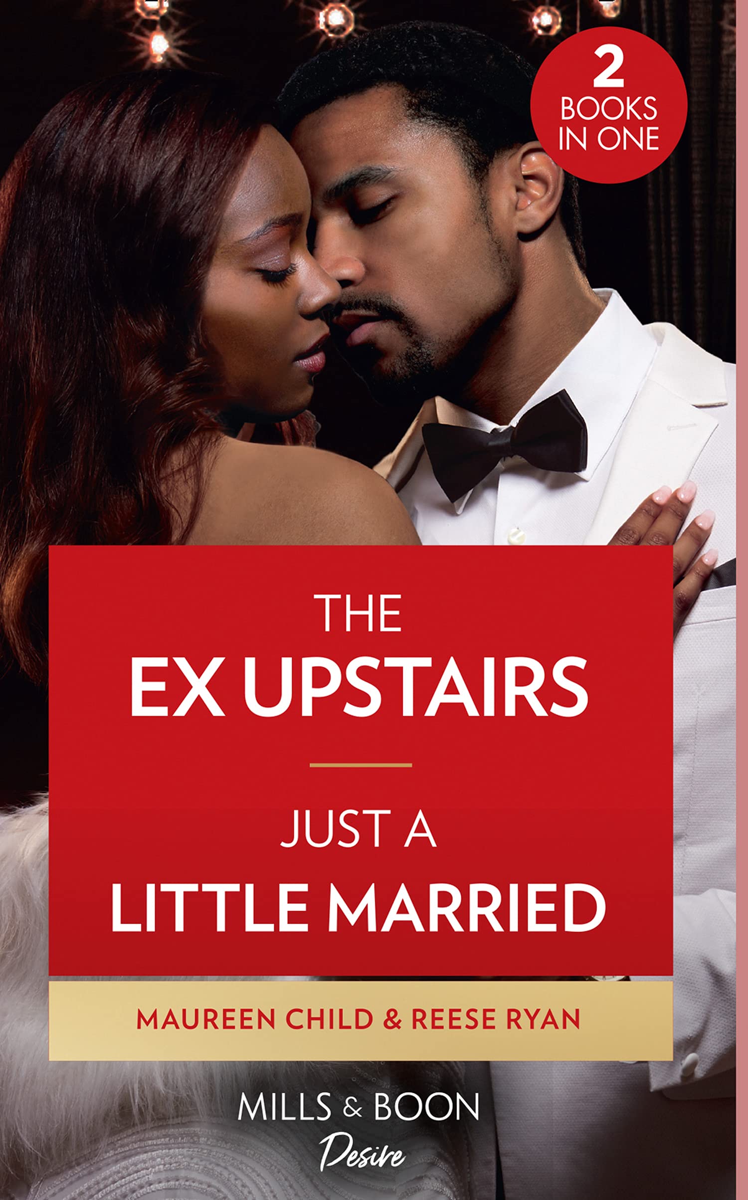 The Ex Upstairs / Just A Little Married by Maureen Child | Goodreads