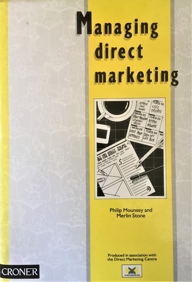 Managing Direct Marketing by Philip Mounsey | Goodreads