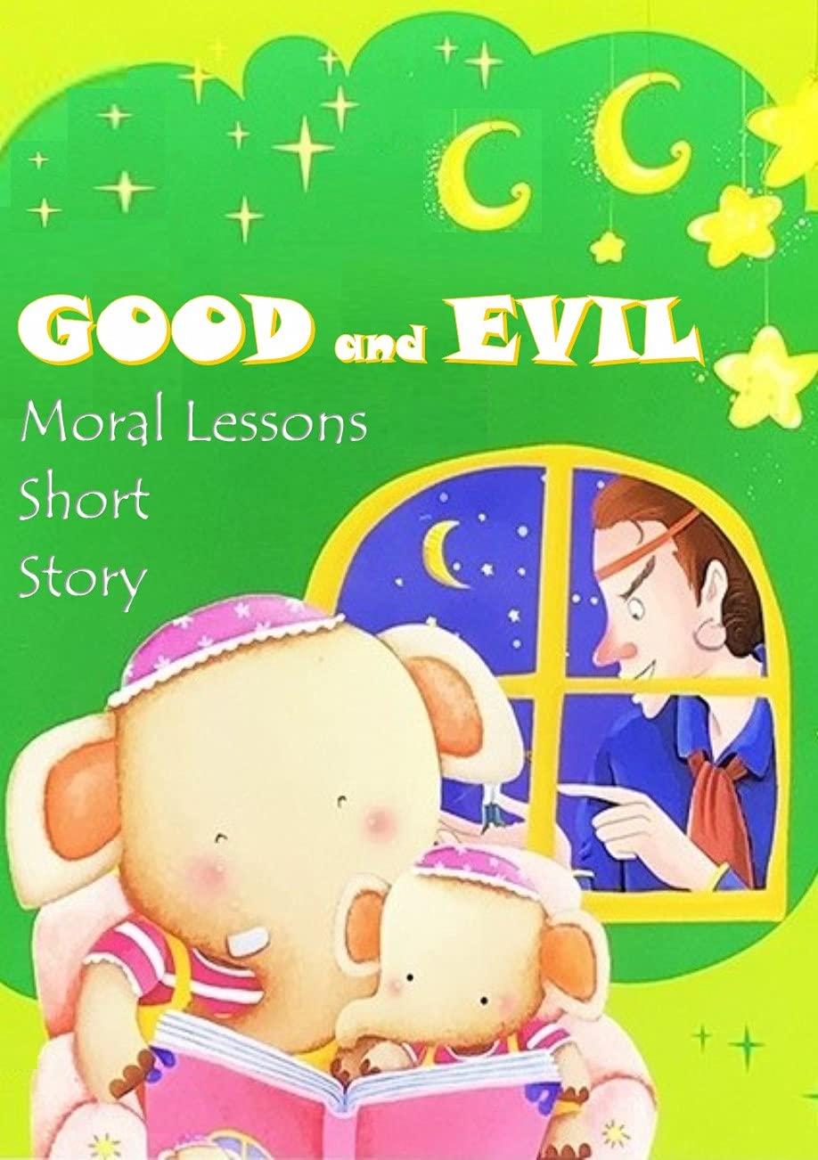 Inspirational Book For Children With Moral Lessons: The Good and Evil ...