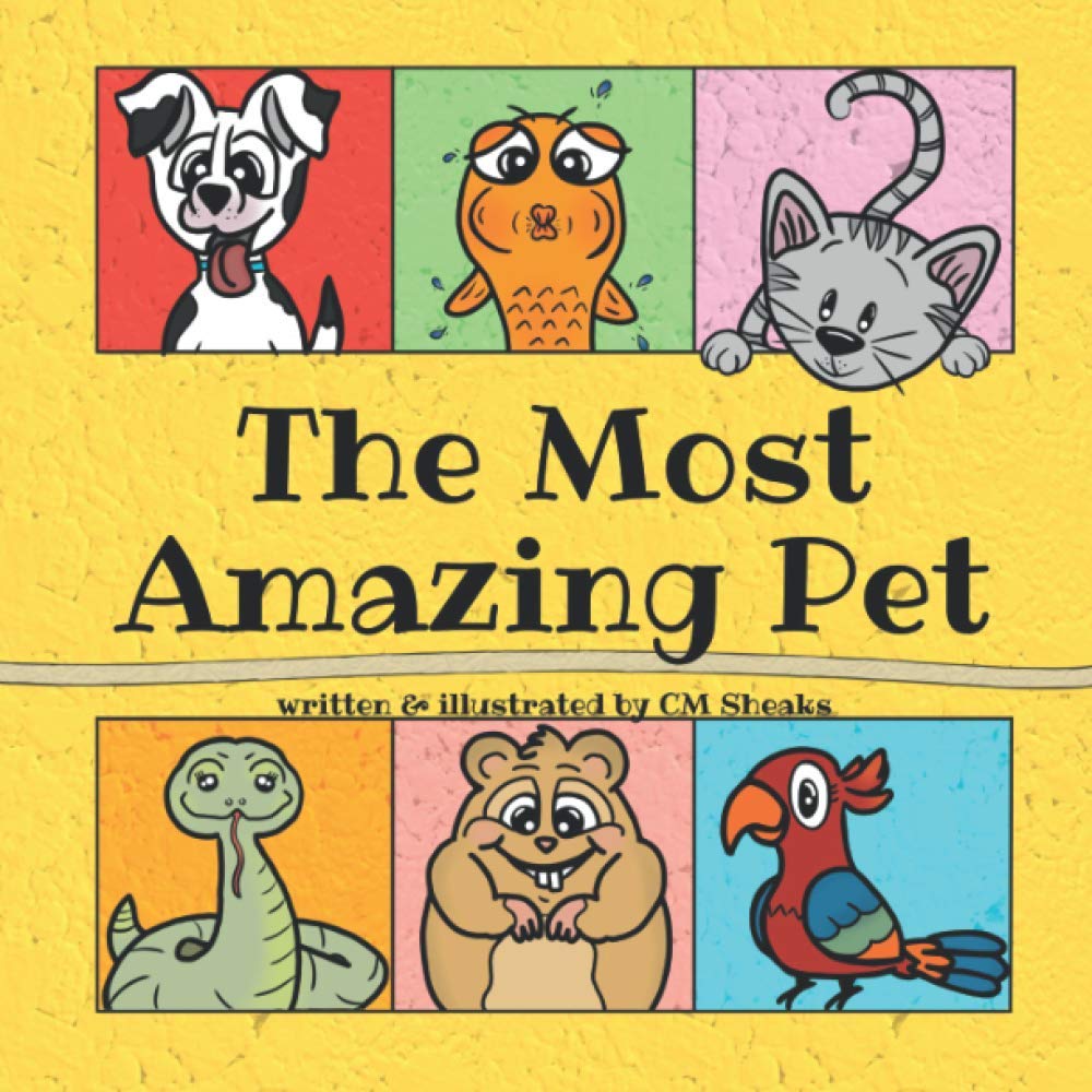 The Most Amazing Pet (The Little Dreamers' Collection) by CM Sheaks ...