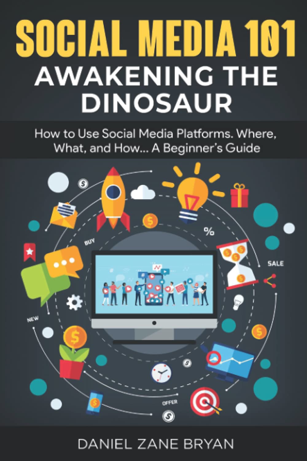 SOCIAL MEDIA 101: AWAKENING THE DINOSAUR: How to Use Social Media ...