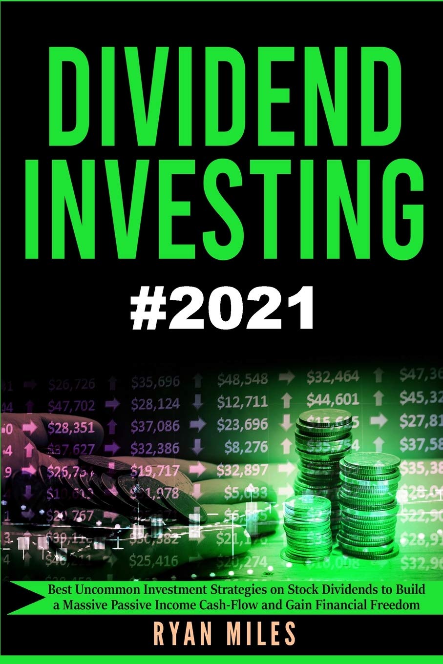 Dividend Investing: The Ultimate Guide - Best Uncommon Investment Strategies on Stock Dividends ...