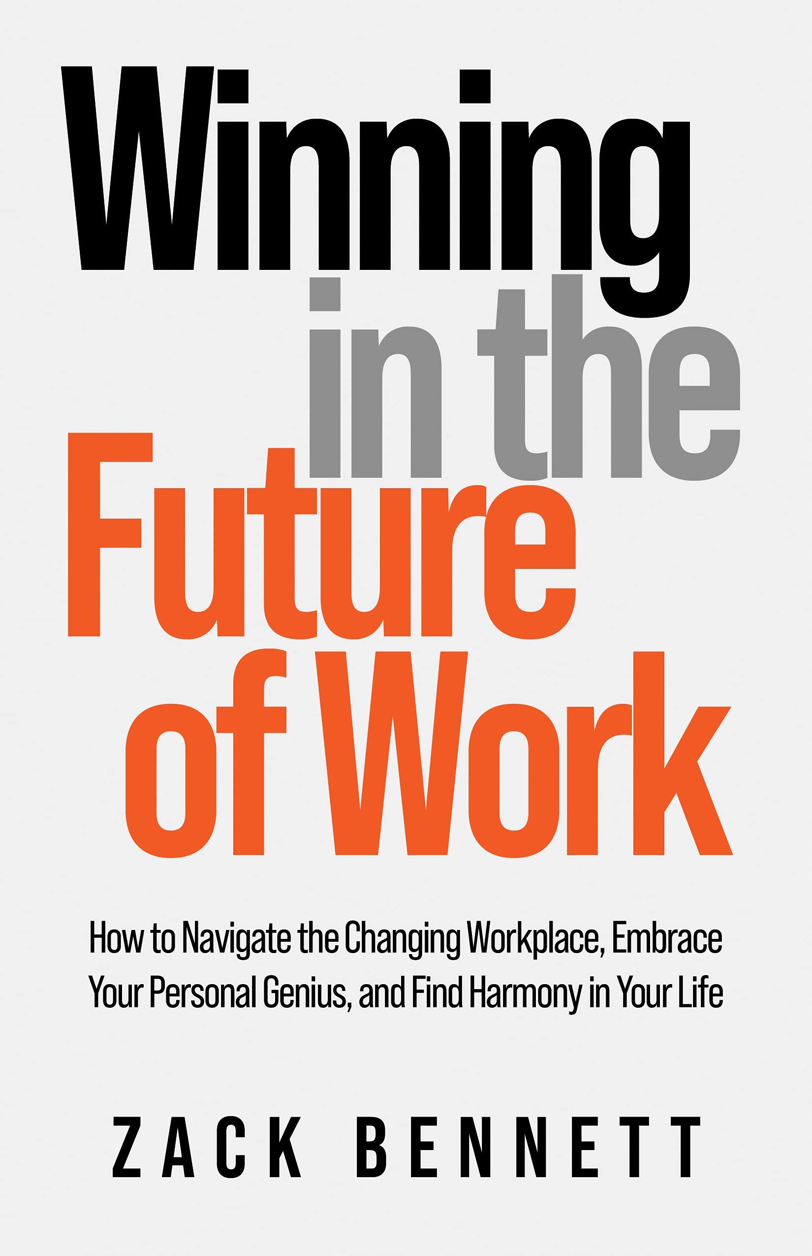 Winning in the Future of Work: How to Navigate the Changing Workplace ...