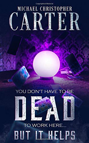 You don't have to be dead to work here...but it helps.: a supernatural ...