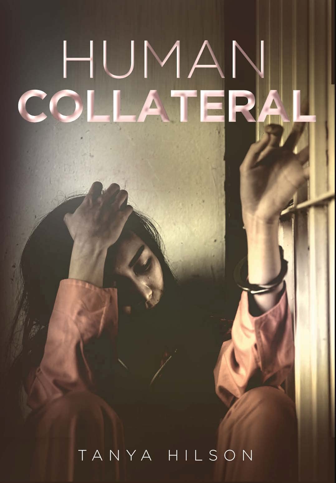 Human Collateral by Tanya Hilson | Goodreads