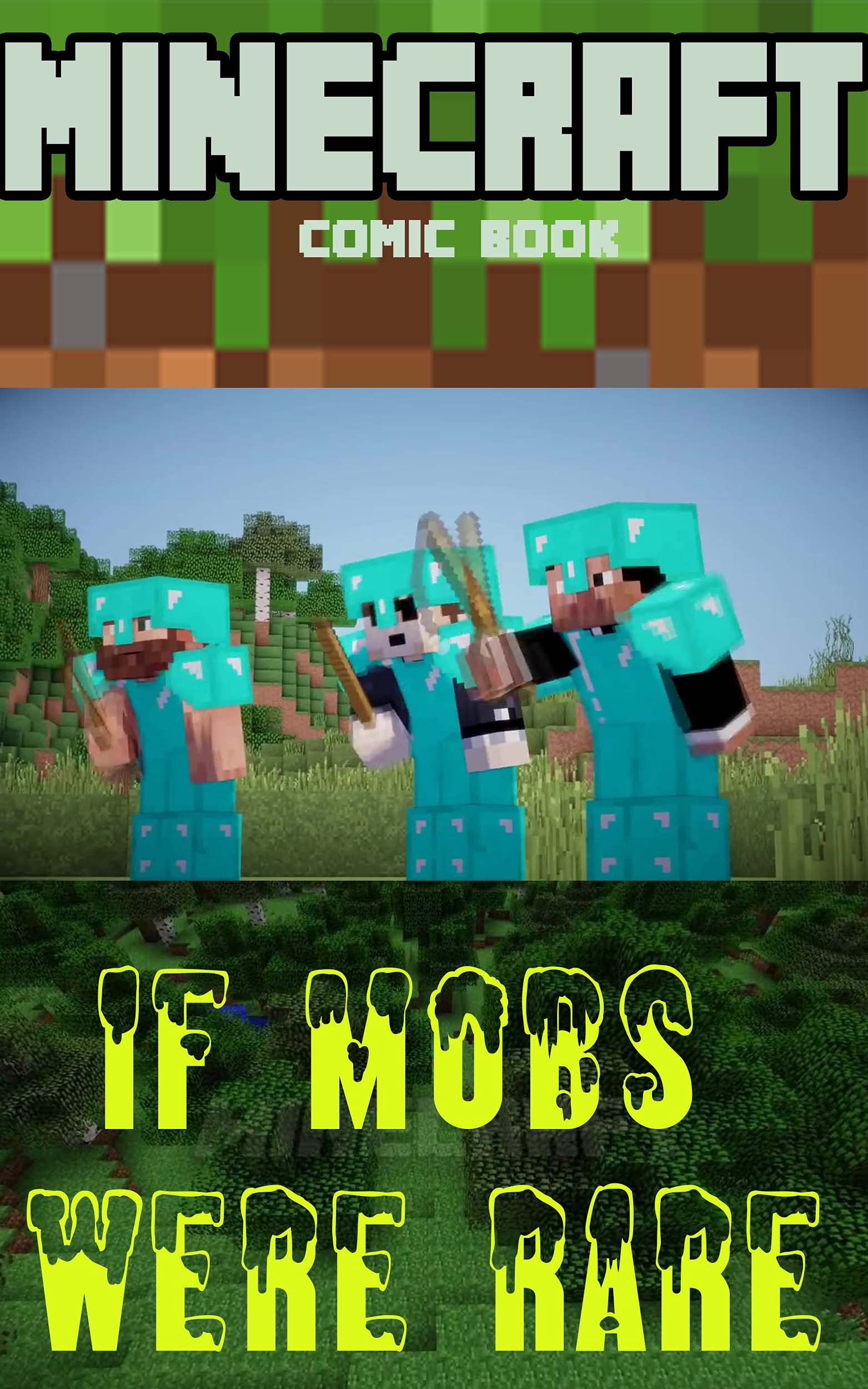 Minecraft comic book: If Mobs Were Rare by Kurt Jones | Goodreads