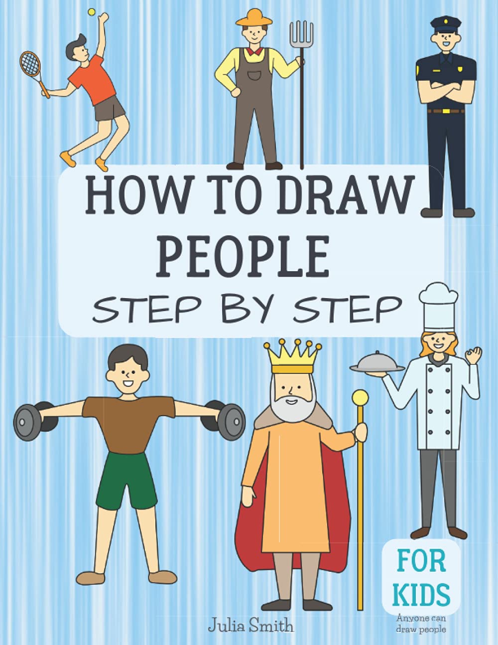 Anyone Can Draw People: Easy Step-by-Step Drawing Tutorial for Kids ...