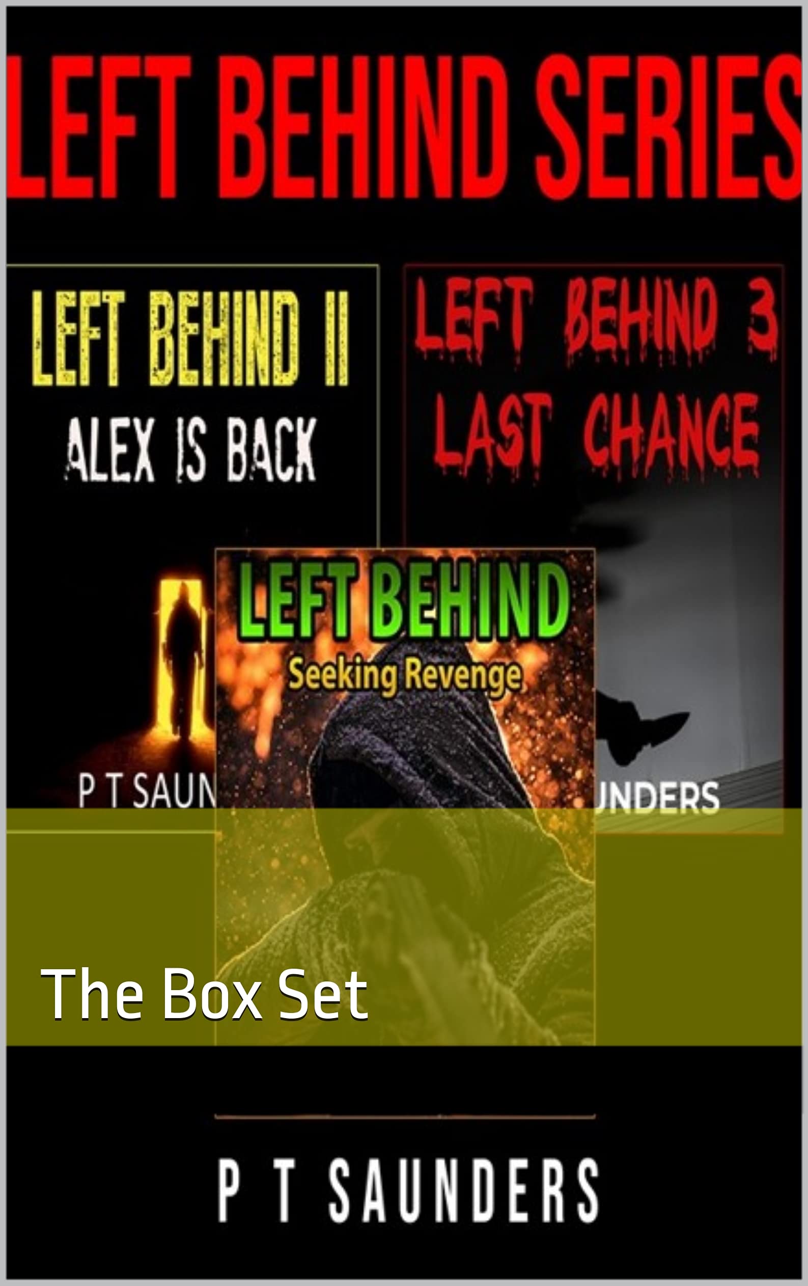 Left Behind Series: The Box Set by P.T. Saunders | Goodreads