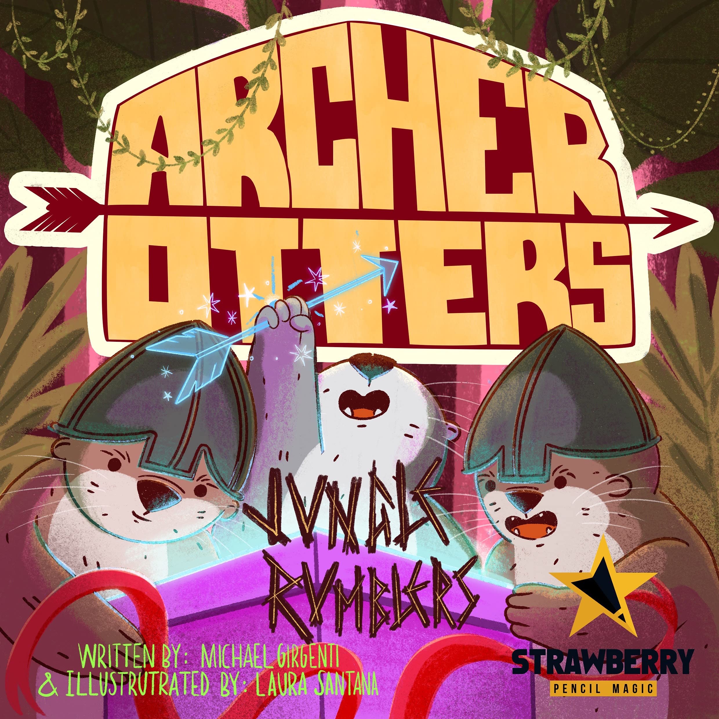 Archer Otters: Jungle Rumblers by Strawberry Pencil Magic | Goodreads
