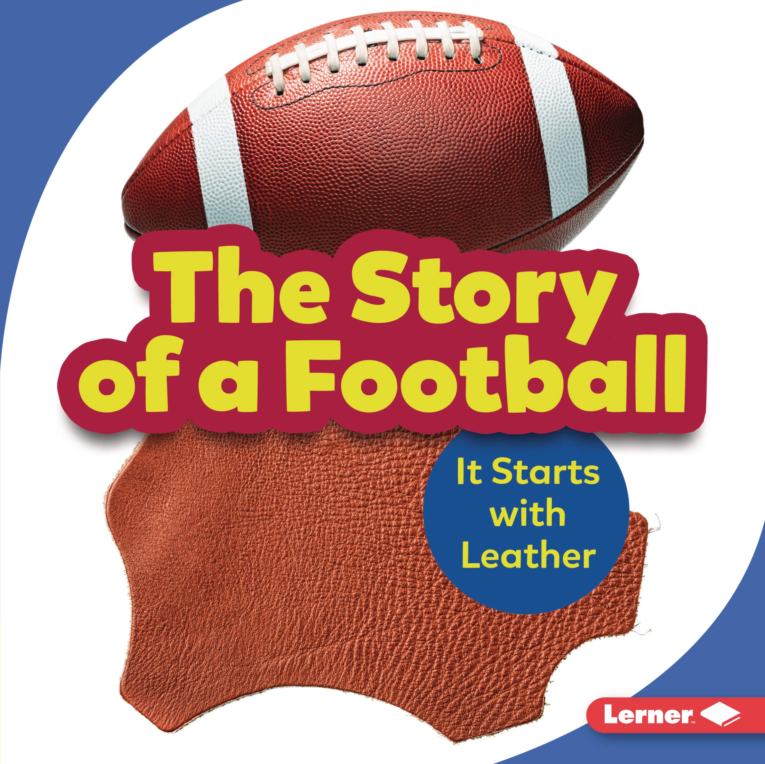 The Story of a Football by Robin Nelson | Goodreads