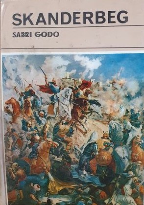 Skanderbeg by Sabri Godo | Goodreads