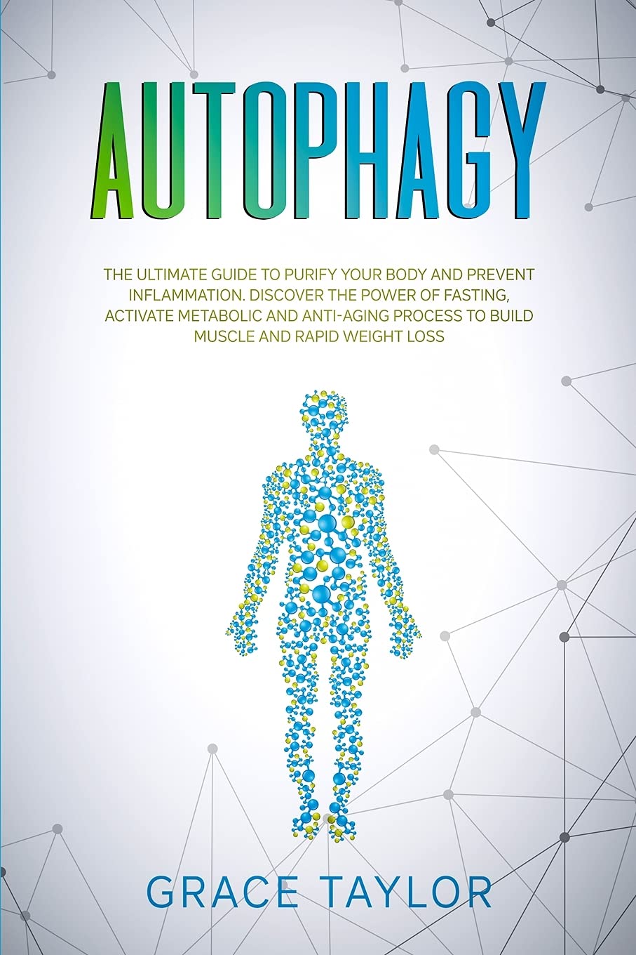 Autophagy: The Ultimate Guide to Purify Your Body and Prevent ...