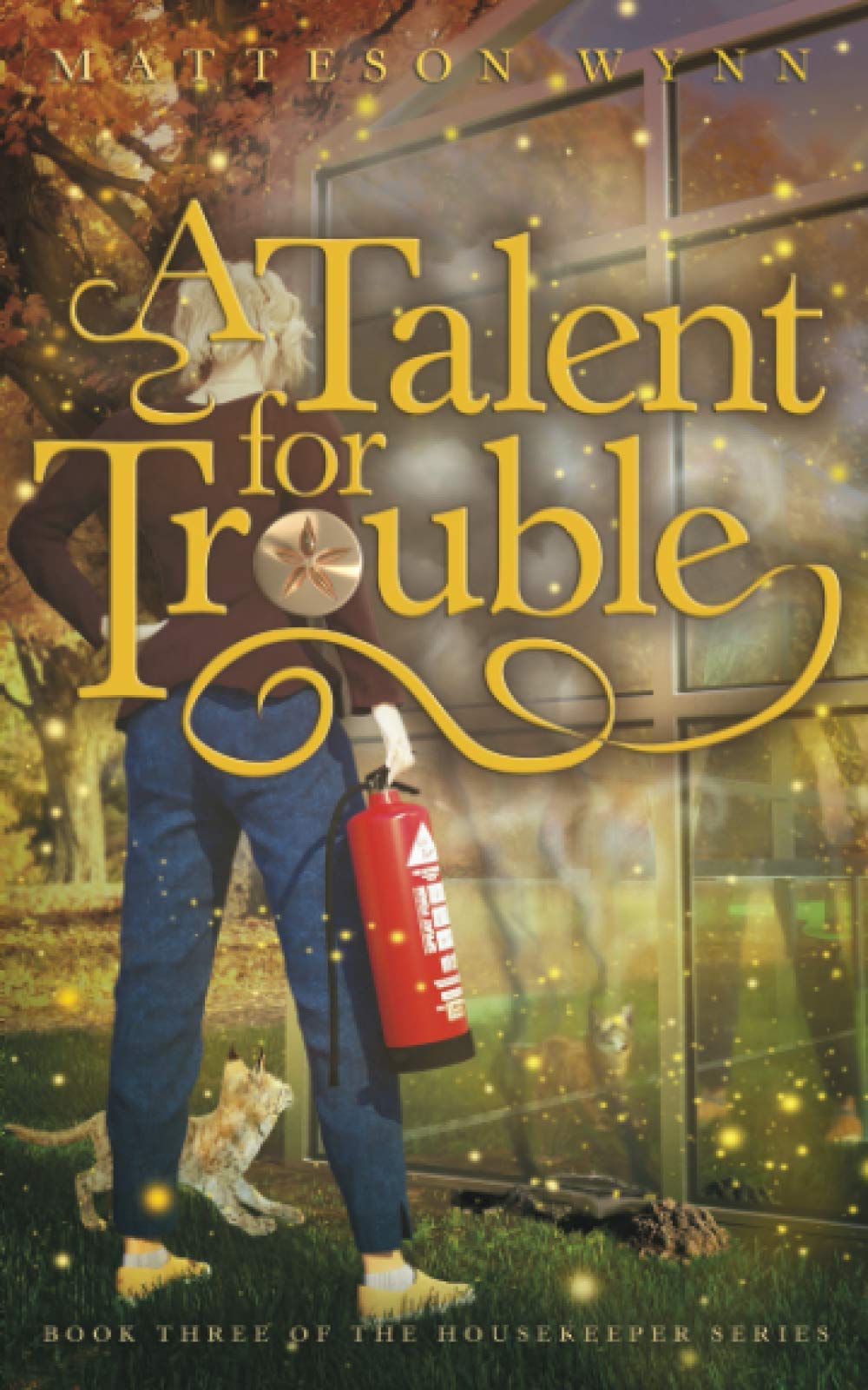 A Talent for Trouble (Housekeeper Series) by Matteson Wynn | Goodreads