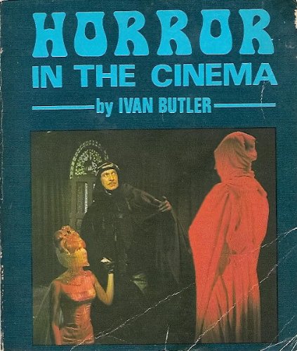 Horror in the Cinema by Ivan Butler | Goodreads