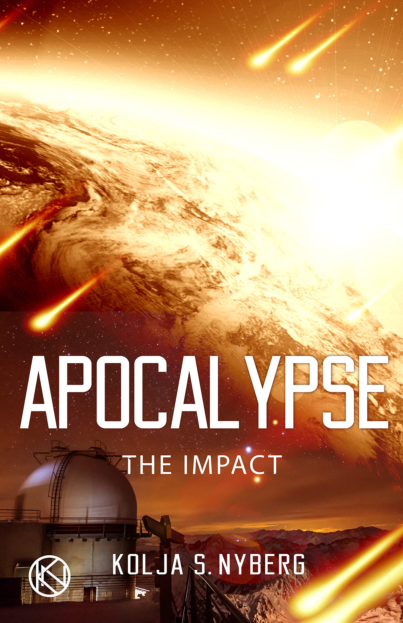 THE IMPACT: Apocalypse by Kolja S. Nyberg | Goodreads