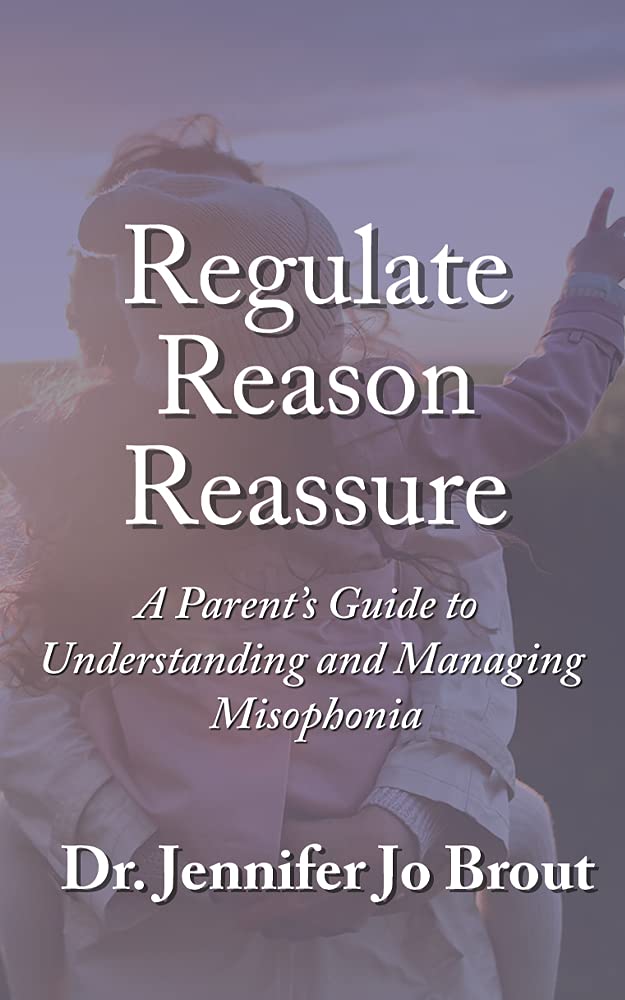 Regulate, Reason, Reassure: A Parent’s Guide to Understanding and ...