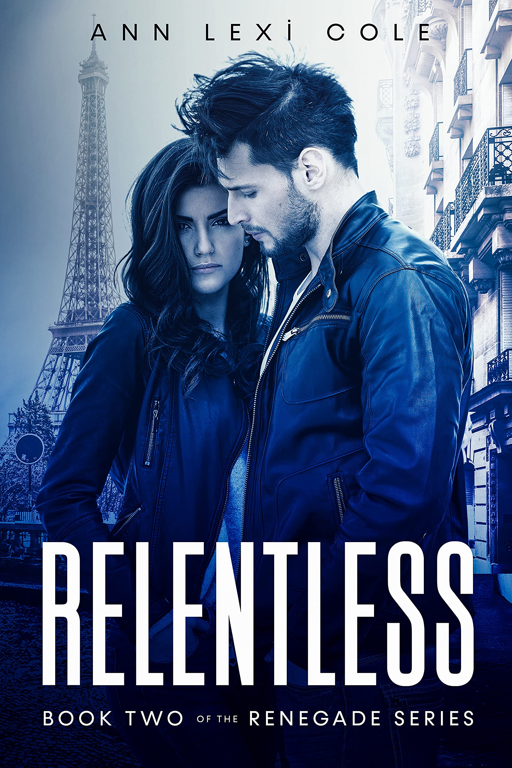 Relentless (The Renegade #2) by Ann Lexi Cole | Goodreads