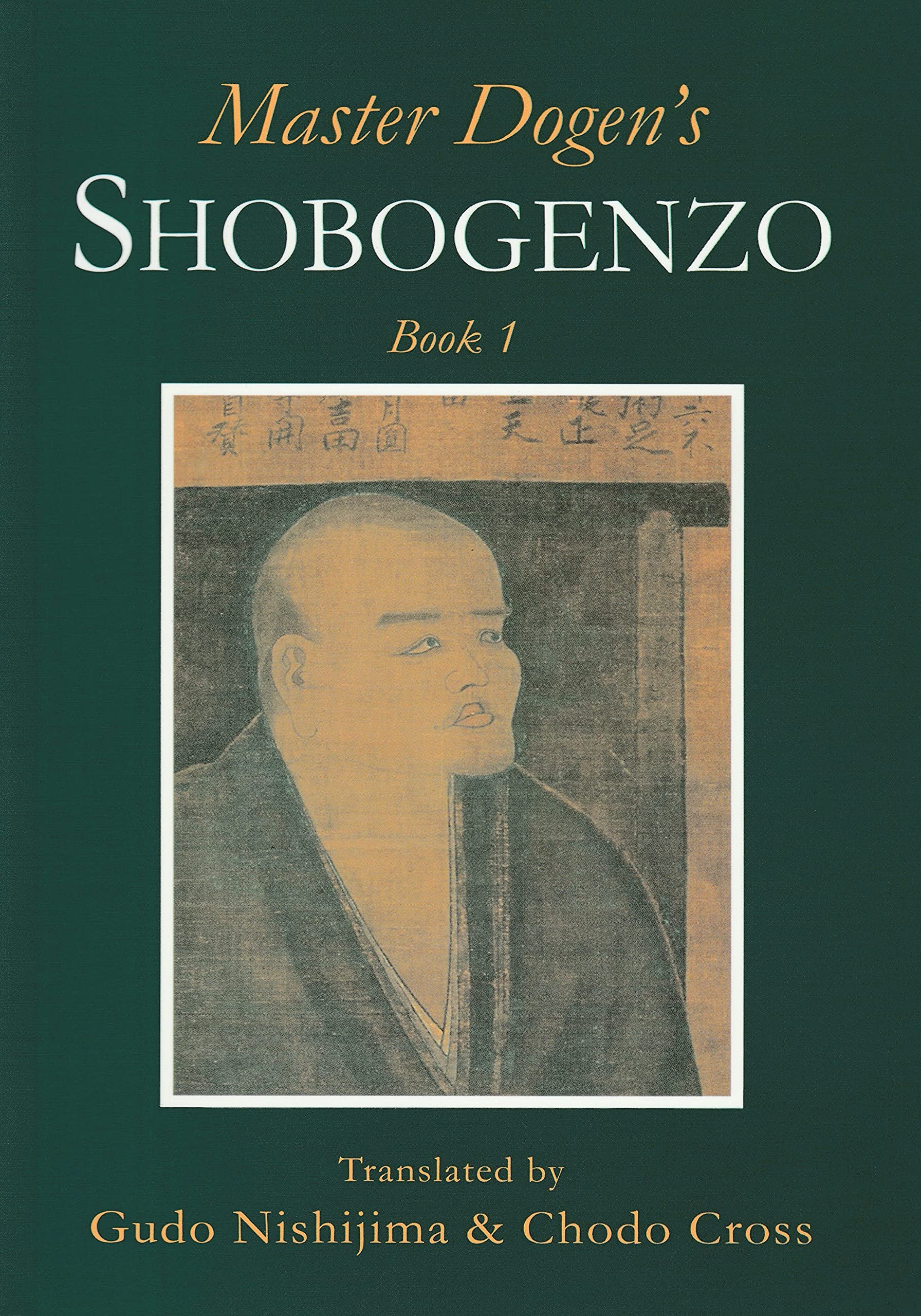 Master Dogen's Shobogenzo Book 1 by Gudo Wafu Nishijima | Goodreads