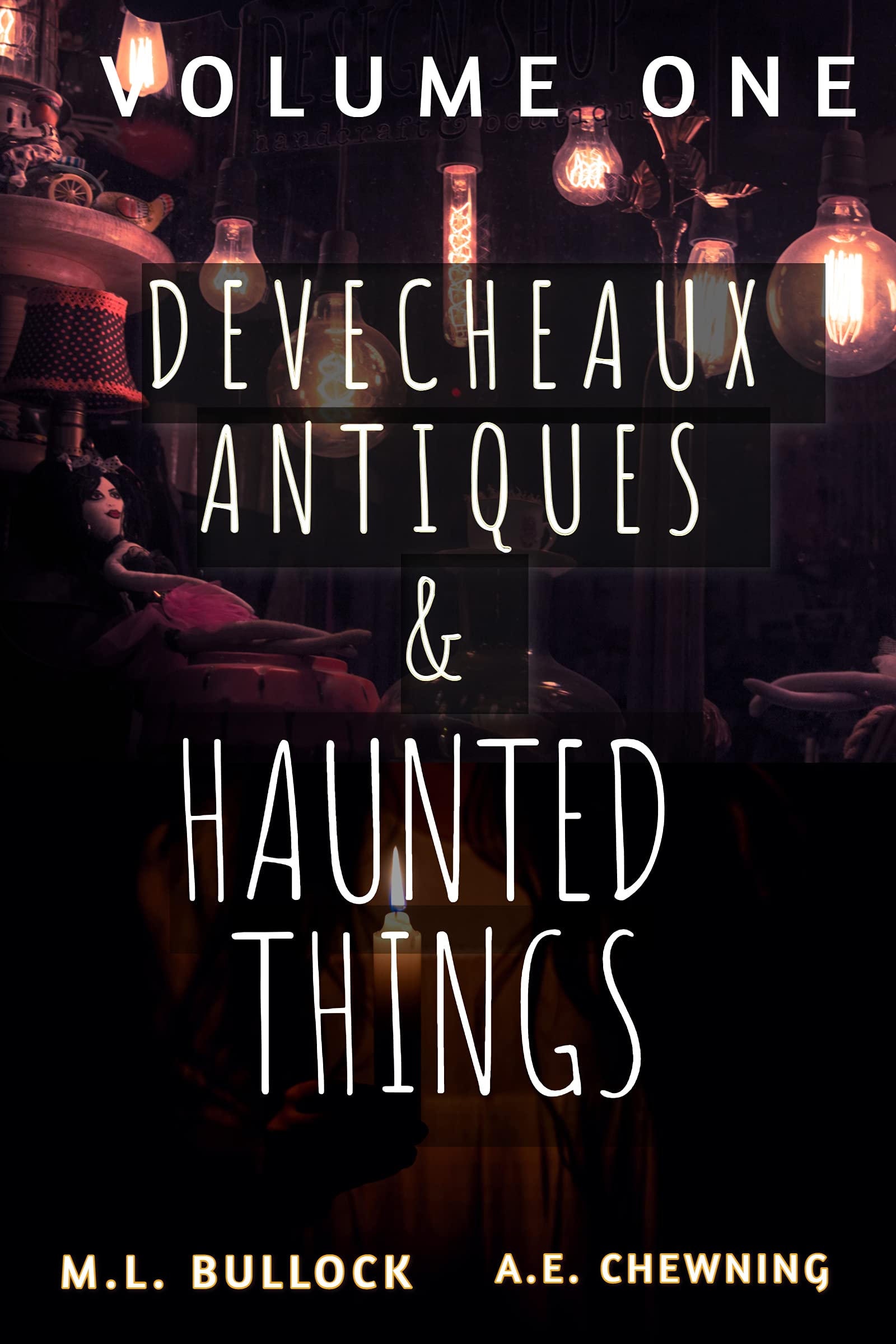 Devecheaux Antiques and Haunted Things by M.L. Bullock | Goodreads