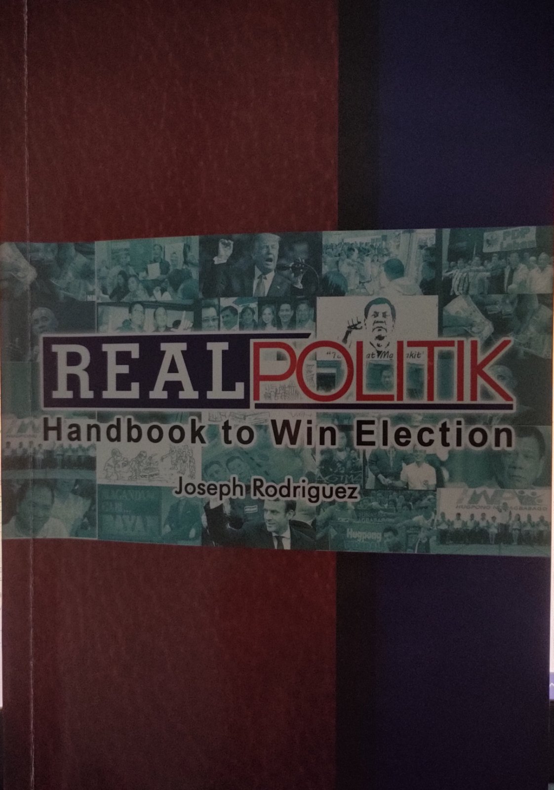 RealPolitik: Handbook to Win Election by Joseph Rodriguez | Goodreads