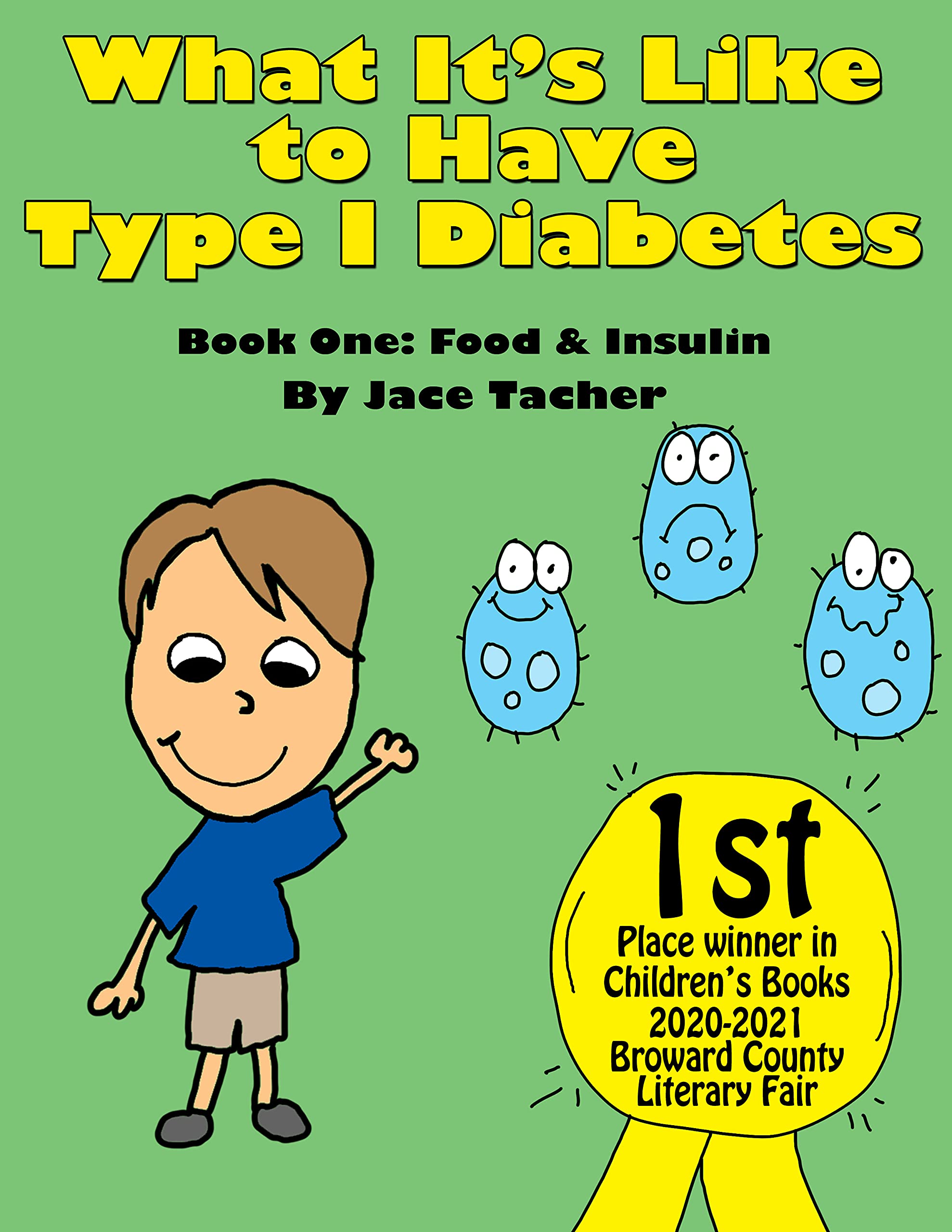 What It's Like to Have Type I Diabetes: Book One: Food and Insulin by ...