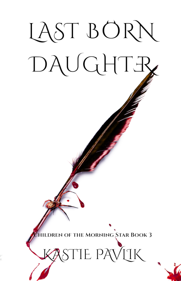 Last Born Daughter (Children of the Morning Star #3) by Kastie Pavlik ...