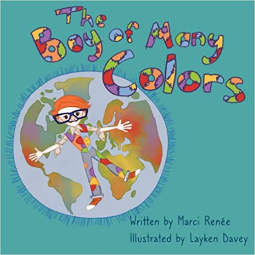 The Boy of Many Colors by Marci Renée | Goodreads