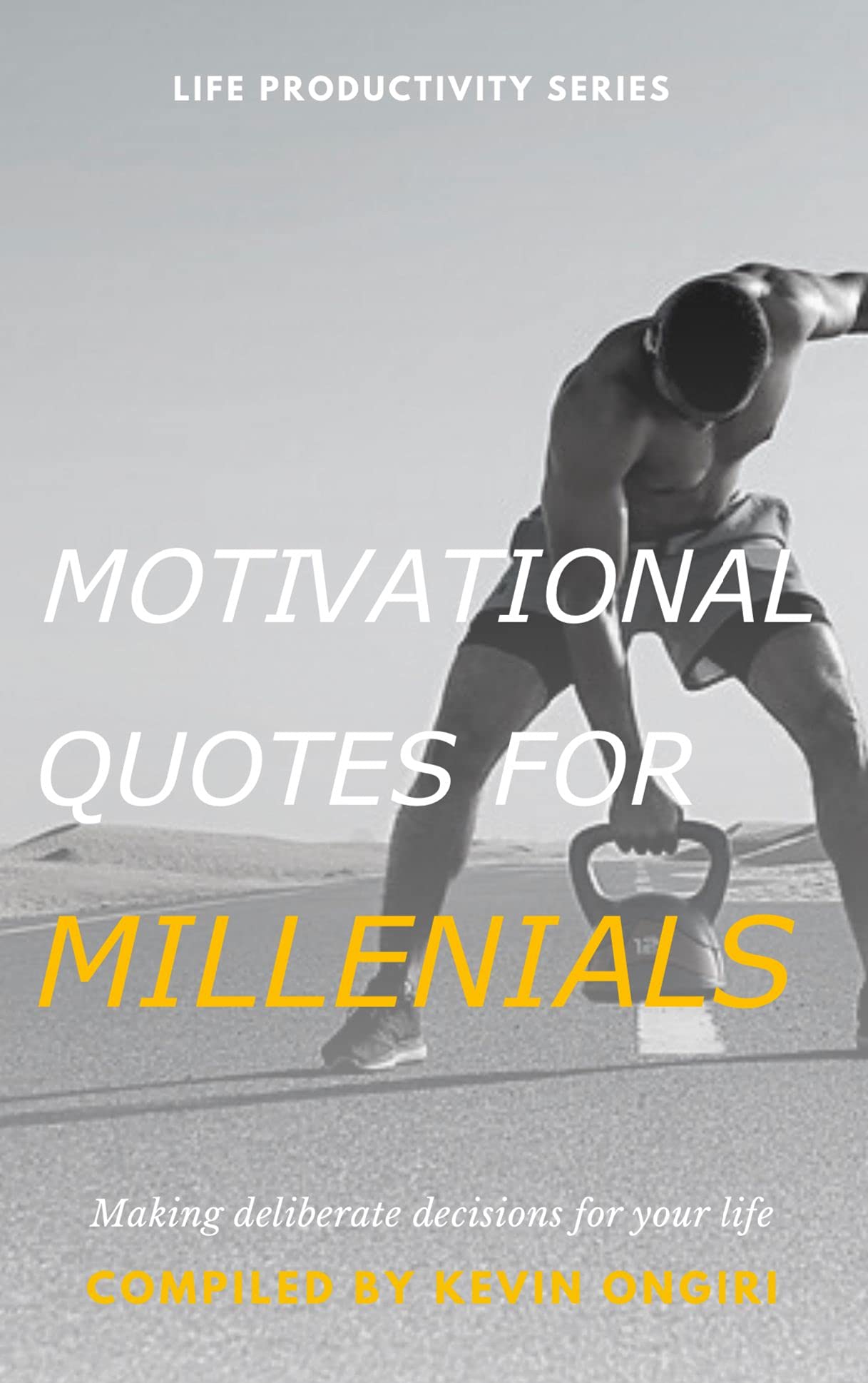 Motivational Quotes For Millennials: Making deliberate decisions for ...