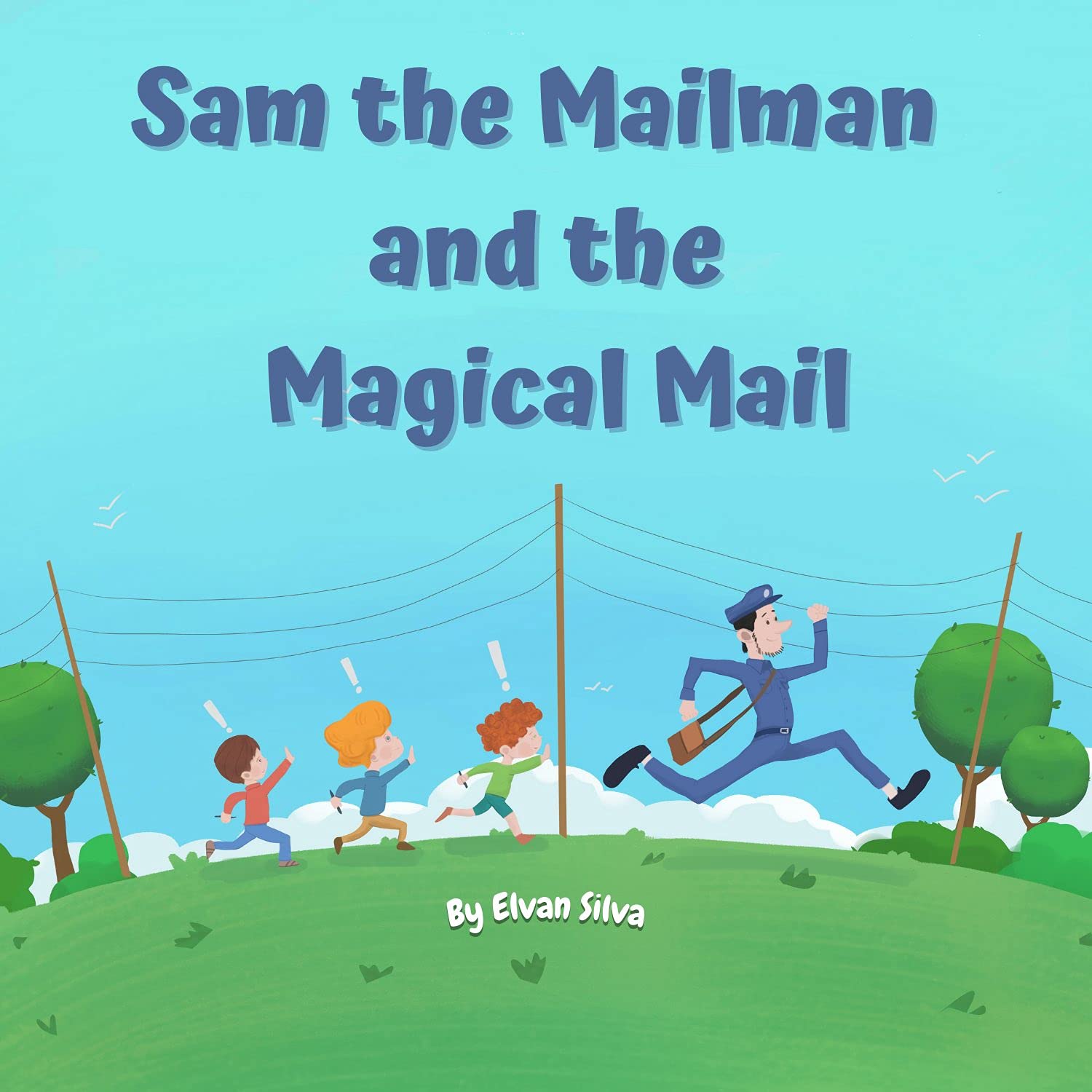 Sam the Mailman and the magical mail by Elvan Silva | Goodreads