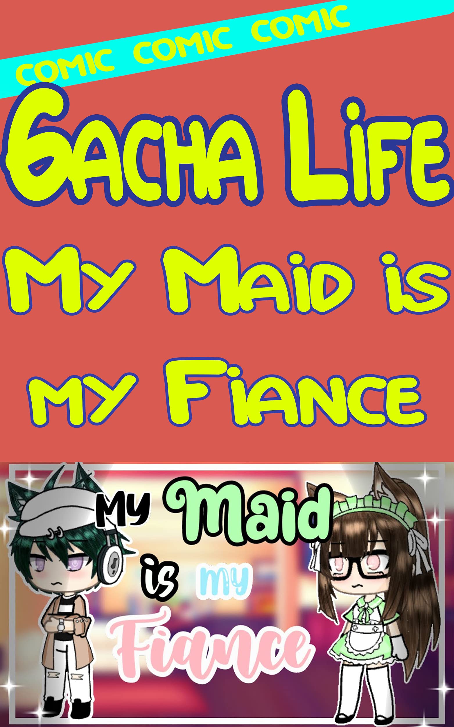 gacha life story: My Maid is my Fiance_gacha club comic by Yvonne ...