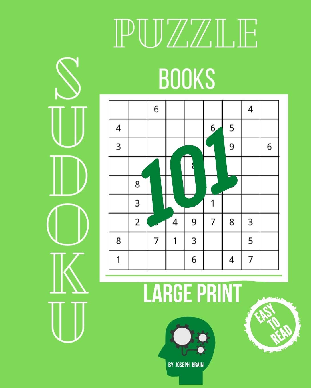 Sudoku Large Print 101 Puzzles Easy to Hard: One Puzzle Per Page with ...