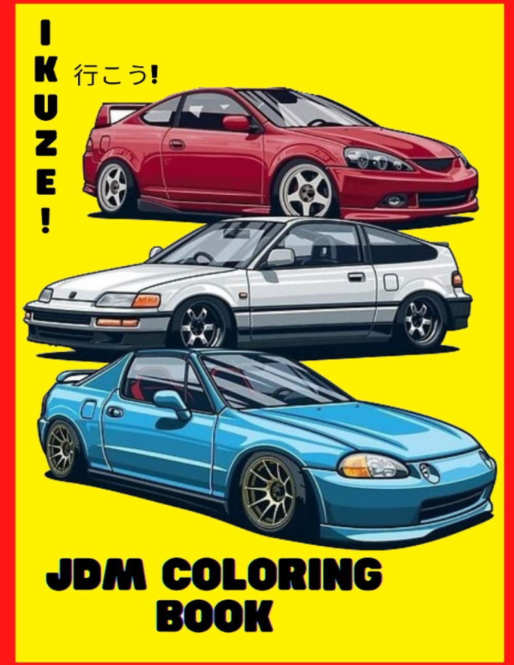IKUZE! JDM Coloring Book: for Adults of 30+JDM Car Coloring Pages. by ...