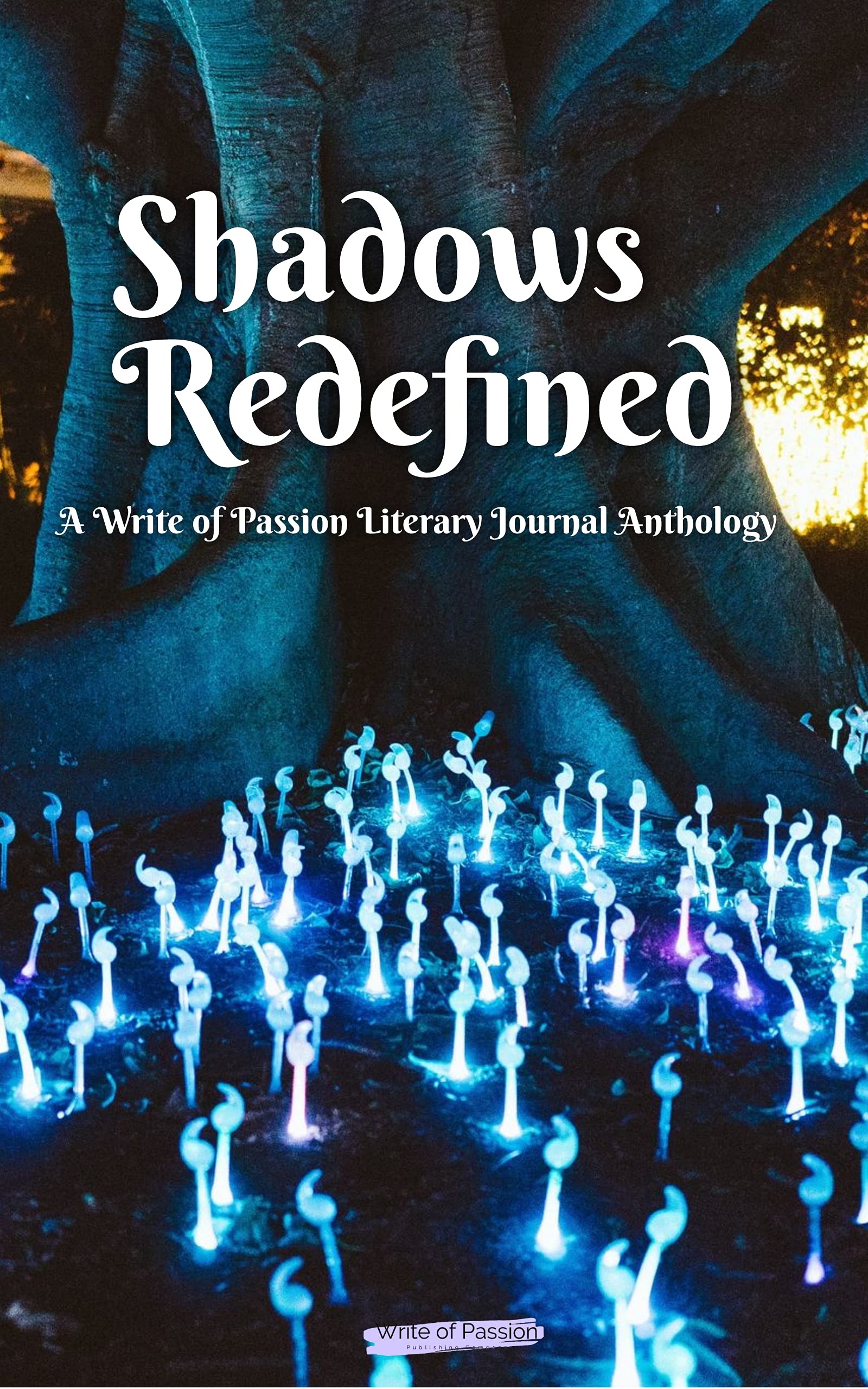 Shadows Redefined: A Write of Passion Literary Journal Anthology by ...