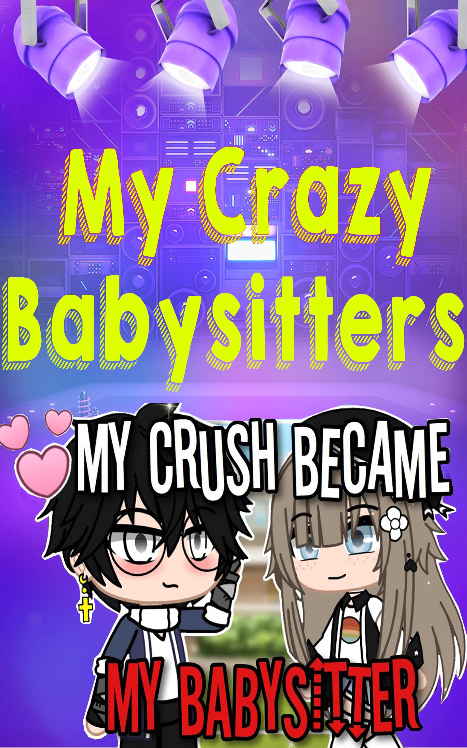 Gacha Life Comic Story: Gacha Club_My Crazy Babysitters by Kenneth ...