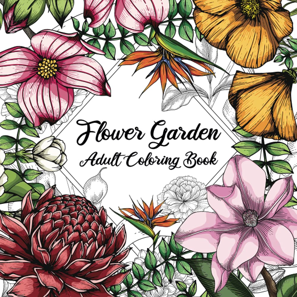 Flower Garden Adult Coloring Book: Beautiful Floral Patterns and ...