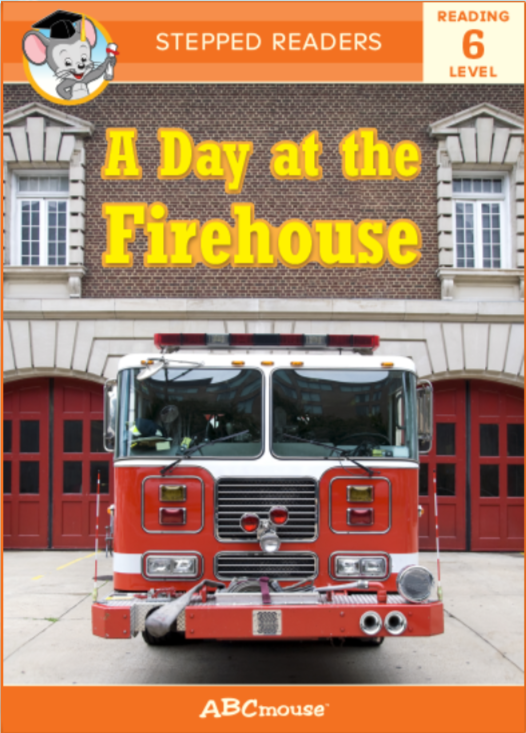 A Day at the Firehouse (Stepped Readers Level 6) by Age of Learning ...