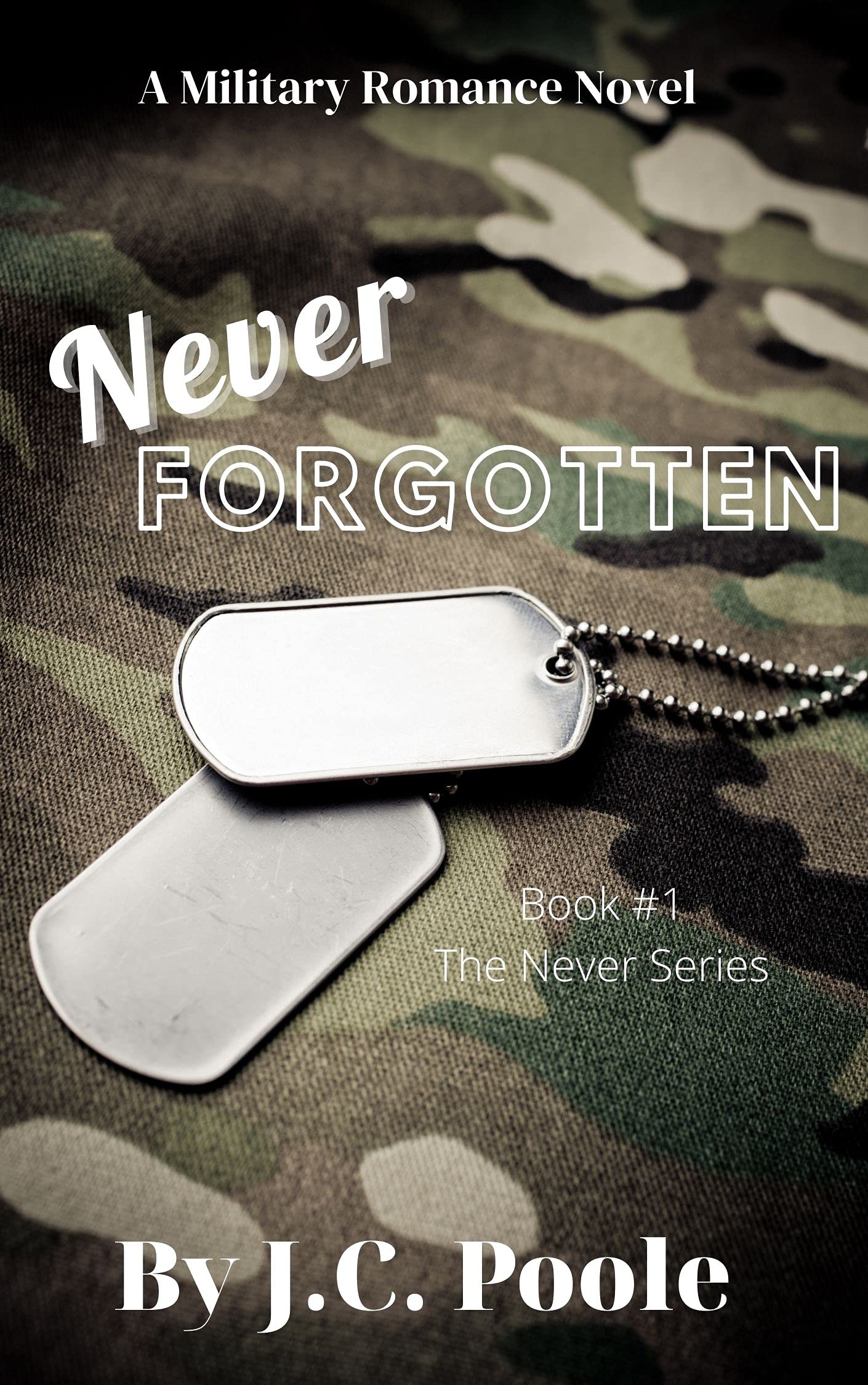 Never Forgotten (The Never Series Book 1) by JC Poole | Goodreads