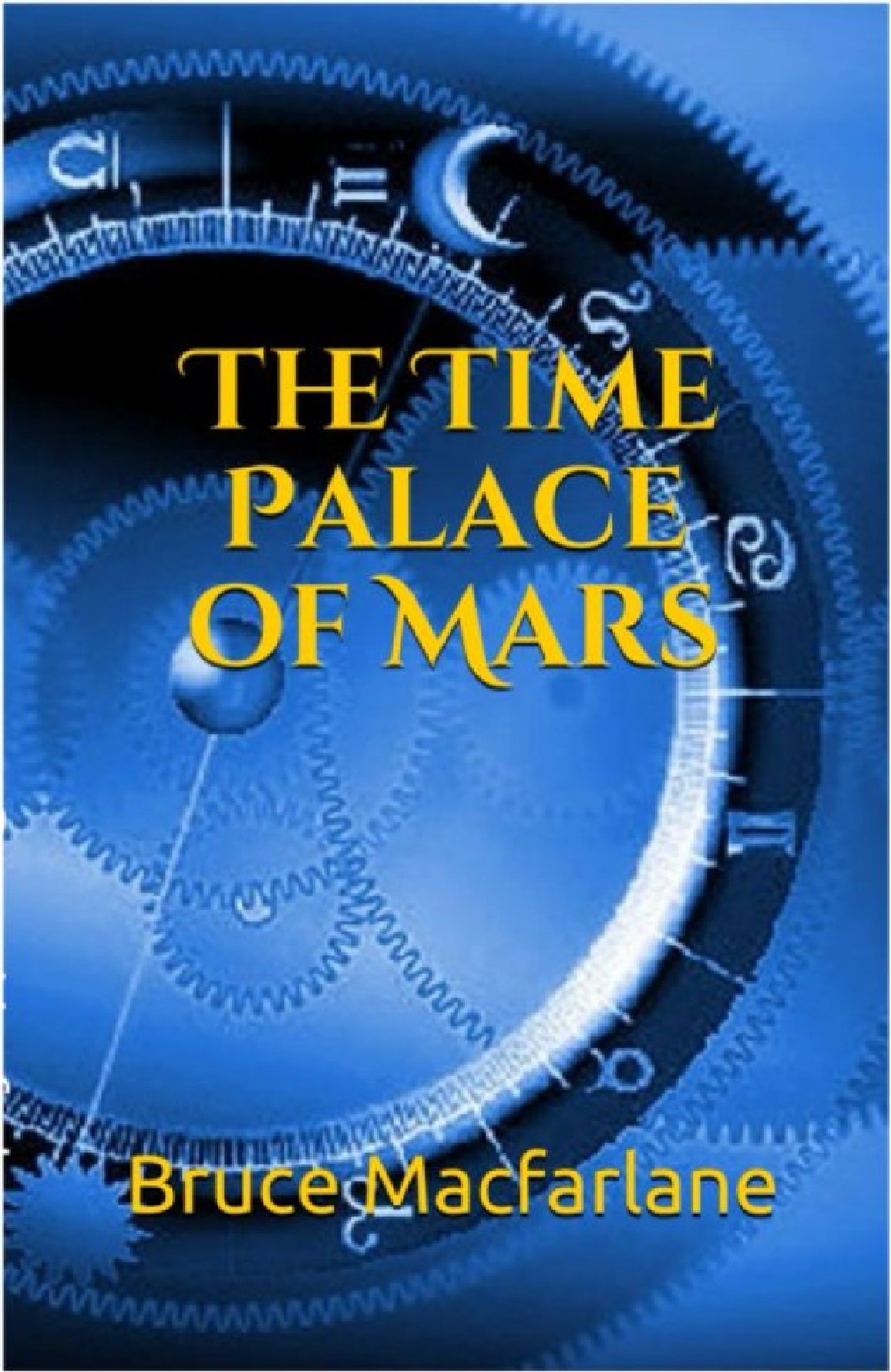 The Time Palace of Mars by Bruce Macfarlane | Goodreads