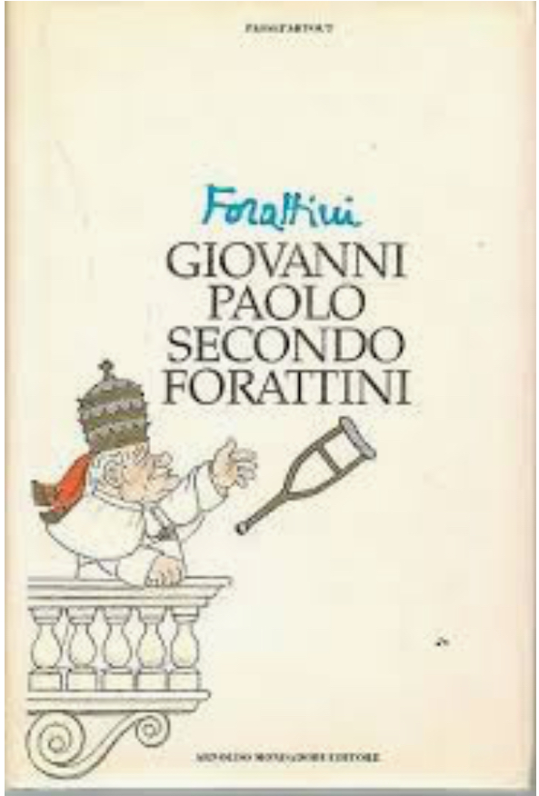 Giovanni Paolo Secondo... Forattini. (1978-1995) by Giorgio Forattini ...