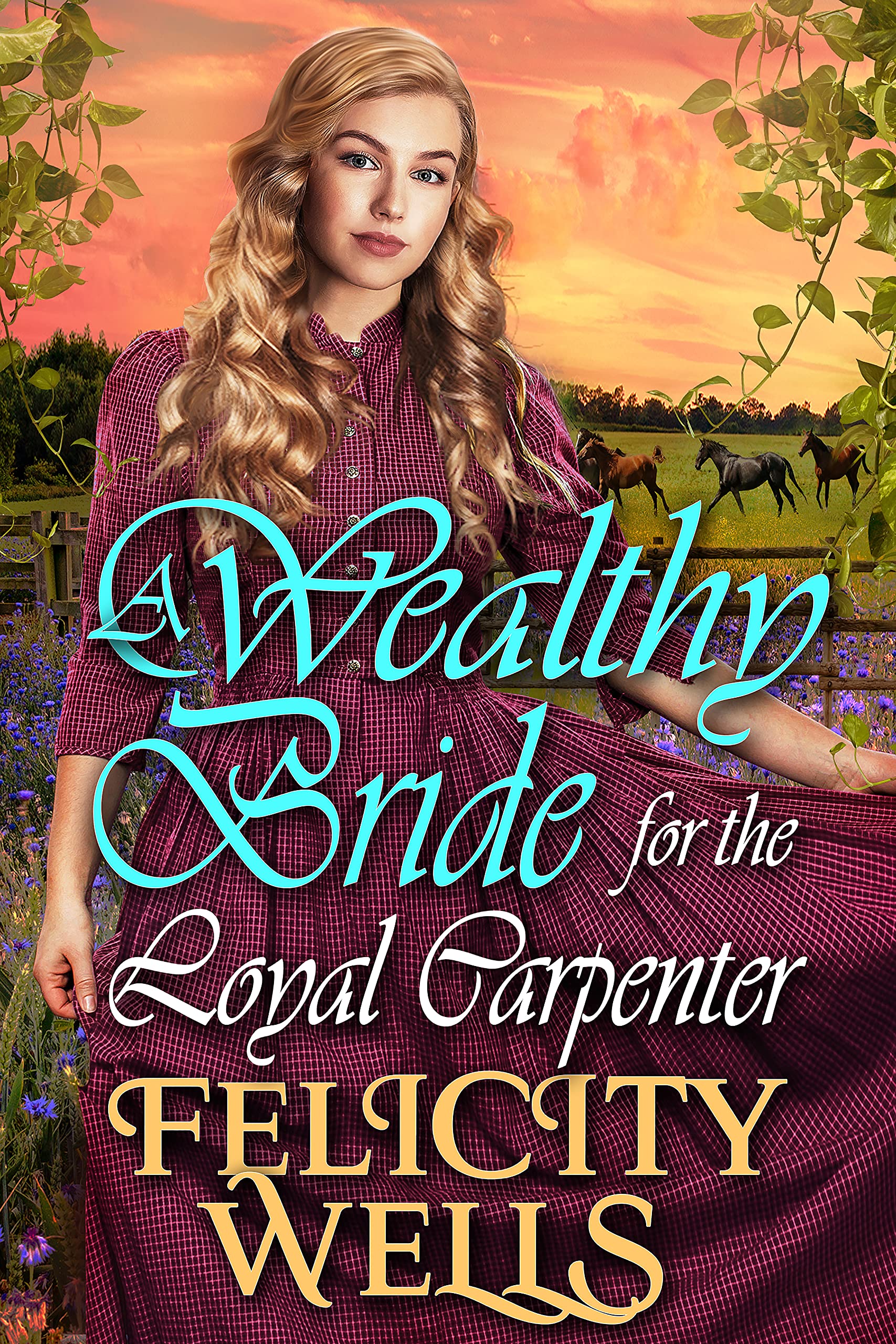 A Wealthy Bride For The Loyal Carpenter: A Clean Western Historical ...
