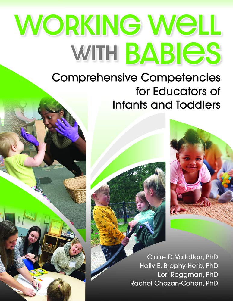 Working Well with Babies: Comprehensive Competencies for Educators of ...