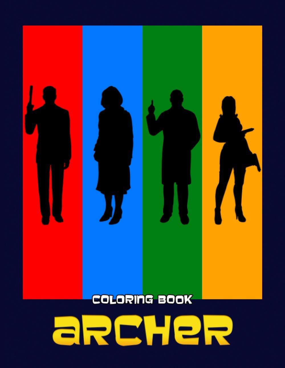 Archer Coloring Book: Fantastic An Adult Coloring Book Archer ...