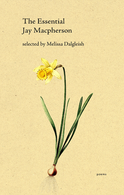 The Essential Jay Macpherson (Essential Poets) by Jay Macpherson ...