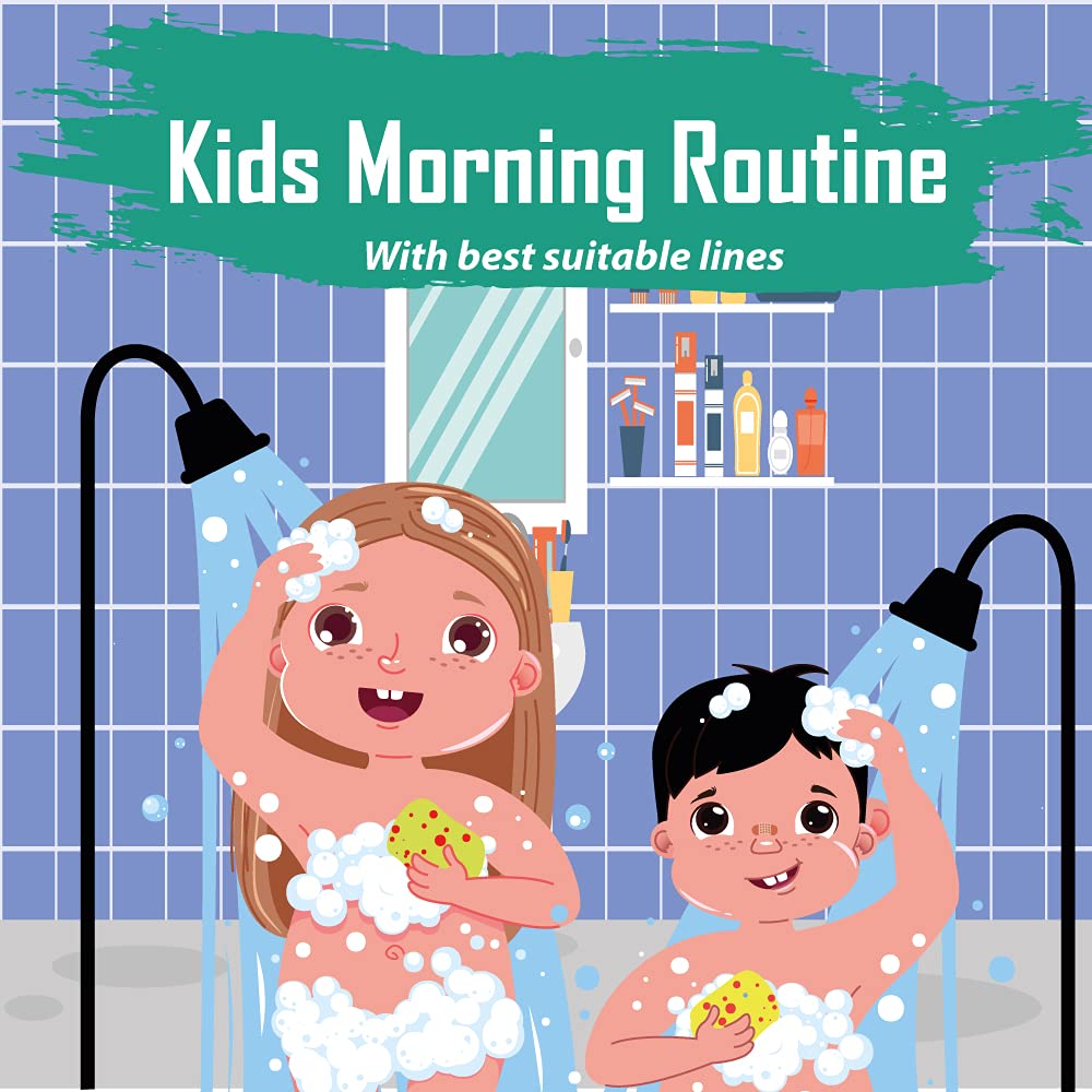 Kids Morning Routine: with best suitable lines by Muhammad Abdullah ...