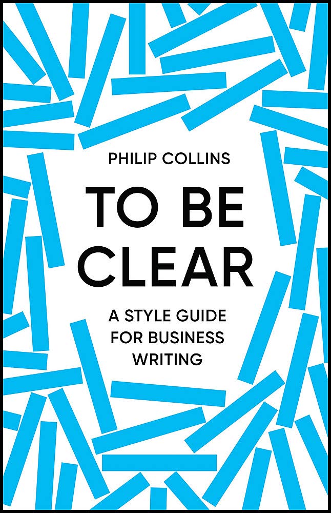 To Be Clear by Philip Collins | Goodreads