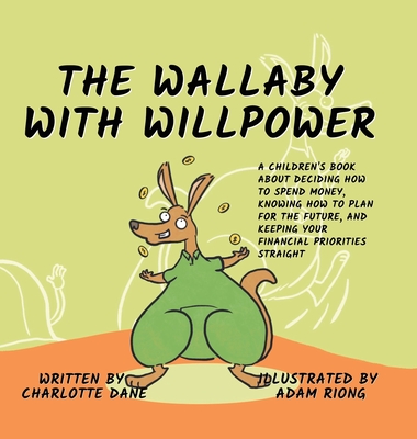 The Wallaby with Willpower: A Children's Book About Deciding How To ...