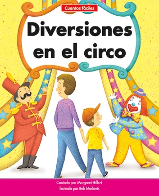 Diversiones en el circo/Circus Fun (Beginning-to-Read: Cuentos Faciles ...
