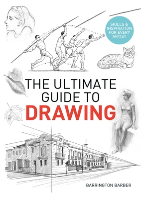 The Ultimate Guide to Drawing: Skills & Inspiration for Every Artist by ...